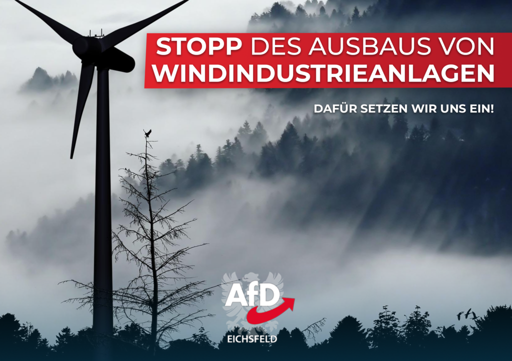 Nur die AfD ist die sichere Alternative gegen unsinnige Windindustrie ...